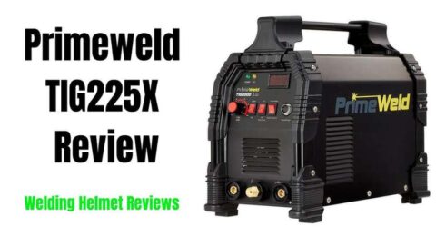Primeweld TIG225X Review | Expert Opinion